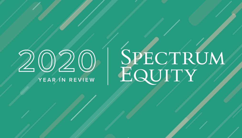 Spectrum Equity Year in Review 2020